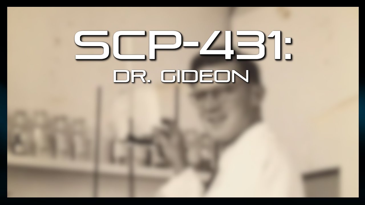 SCP-431: Dr. Gideon - YouTube