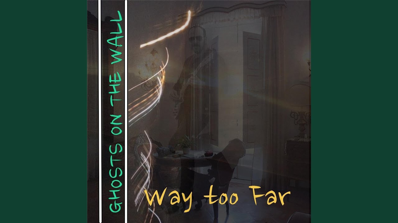 Way Too Far - YouTube