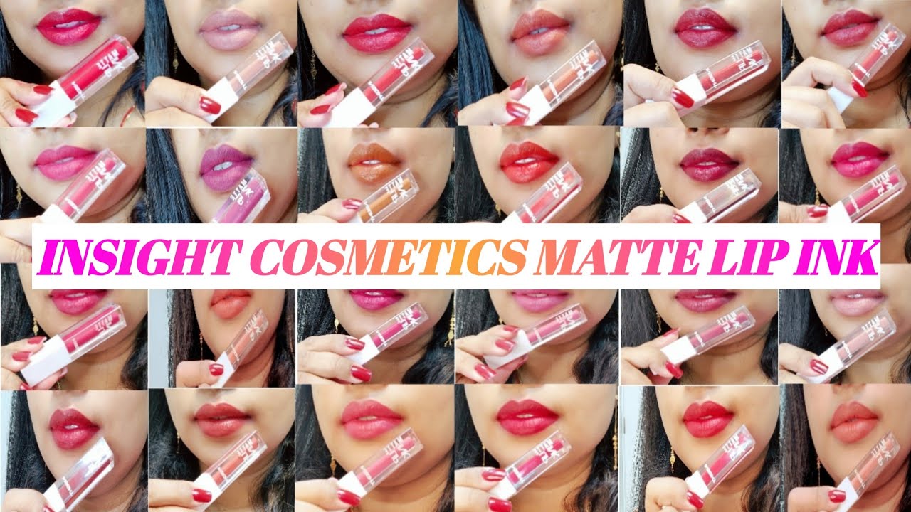 New Insight Cosmetics Matte Lip Ink Review & Lip Swatches All 24 Shades ...