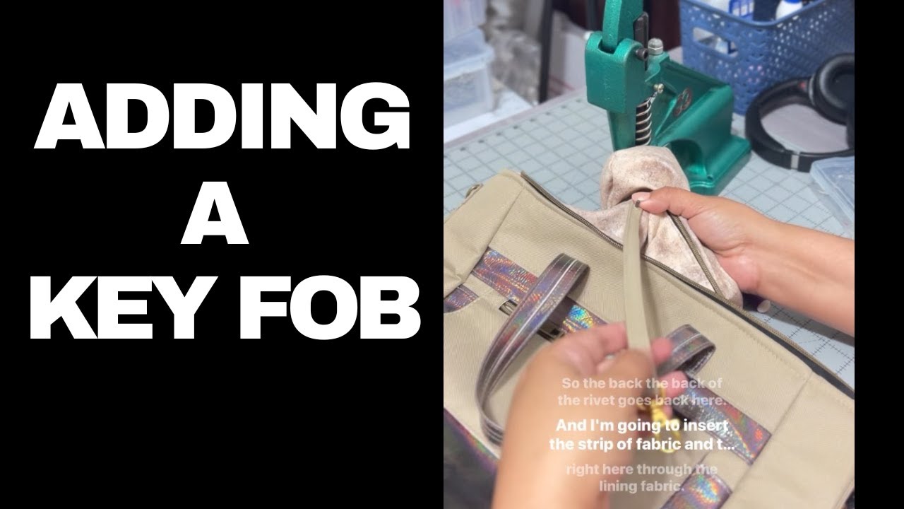 Add A Key Fob To Your Bag After It's Done - YouTube