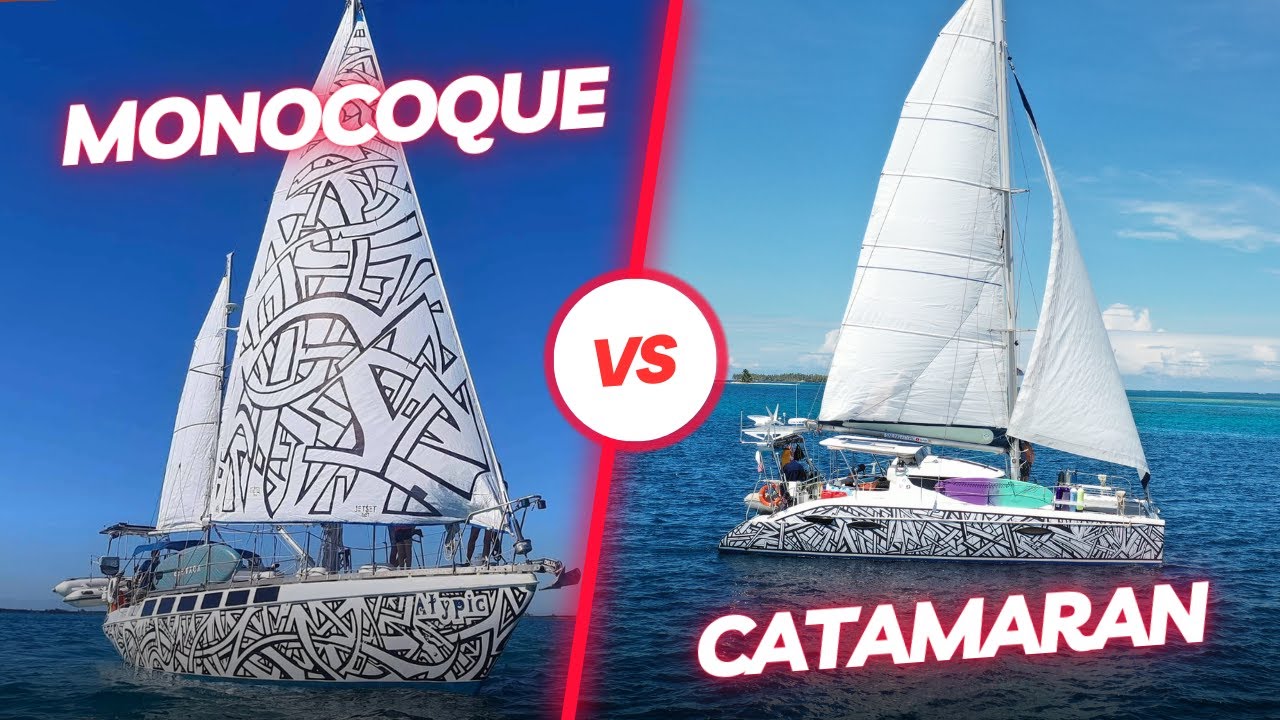 MONOCOQUE vs CATAMARAN : Notre analyse après avoir été propriétaires ...
