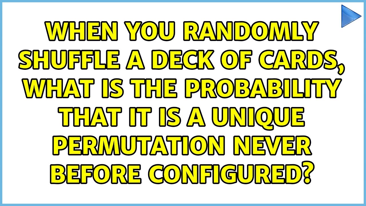 When You Randomly Shuffle A Deck Of Cards What Is The Probability That It Is A Unique YouTube when-you-randomly-shuffle-a-deck-of-cards-what-is-the-probability-that-it-is-a-unique-youtube