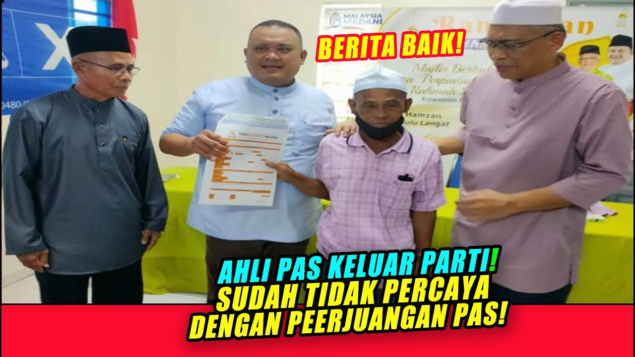 ALIH PAS KELUAR PARTI! SUDAH TIDAK PERCAYA DENGAN PEERJUANGAN PAS ...