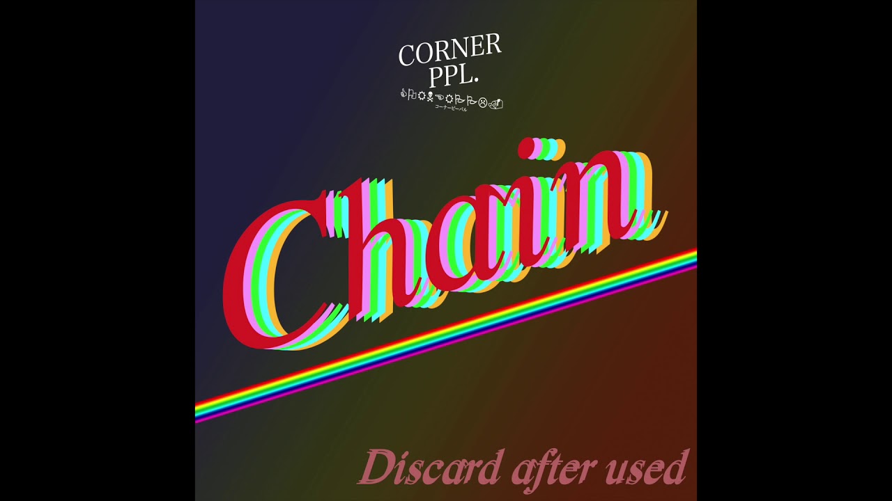 CORNER PPL. - Chain - YouTube