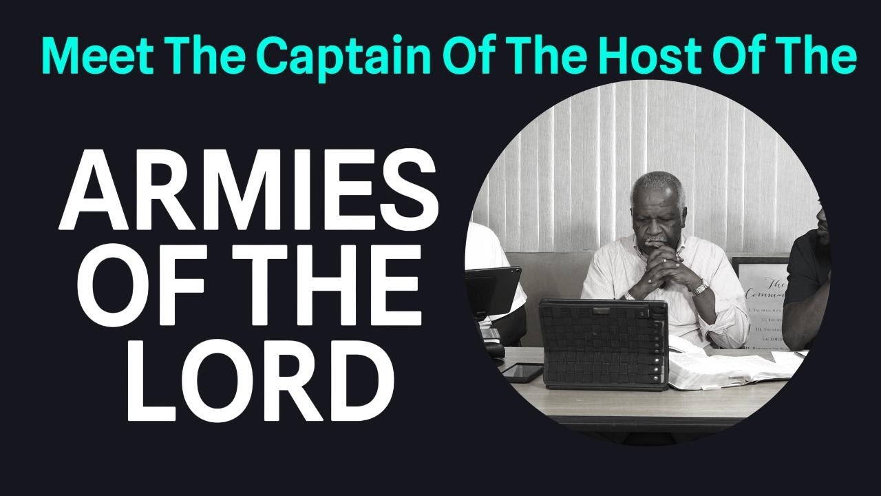 Meet the Captain of the Host of the Armies of the Lord - YouTube