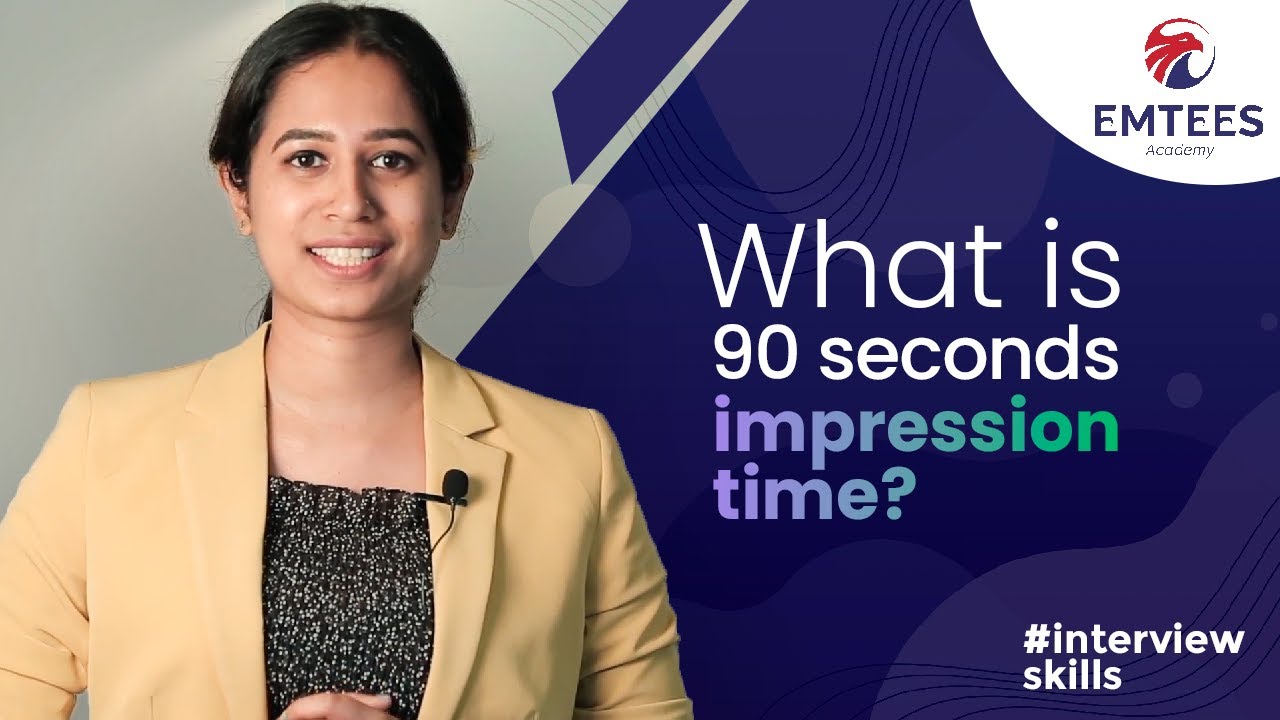 What Is 90 Seconds Impression Time Interview Skills YouTube
