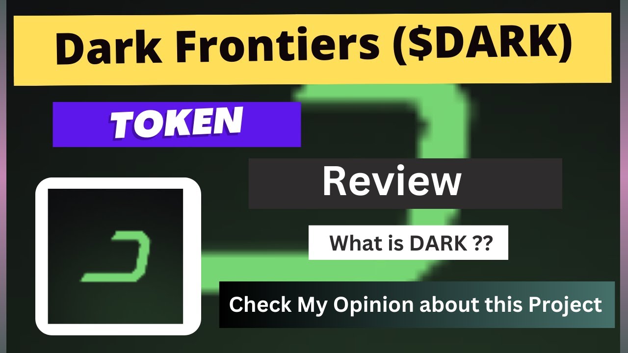 What is Dark Frontiers (DARK) Coin | Review About DARK Token - YouTube