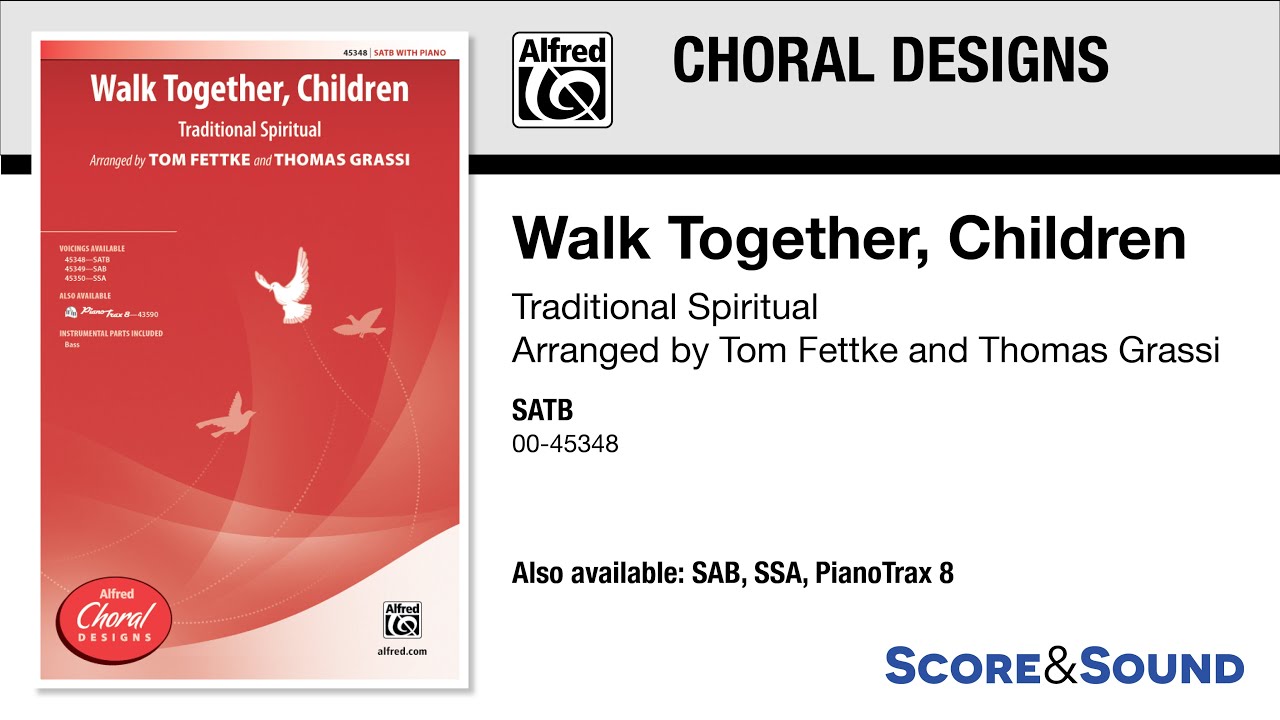 Walk Together, Children, arr. Tom Fettke and Thomas Grassi – Score ...