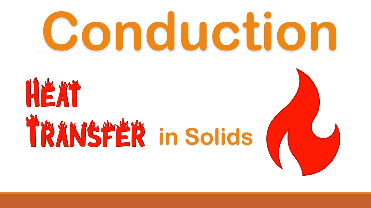Conduction: Heat Transfer in Solids - YouTube