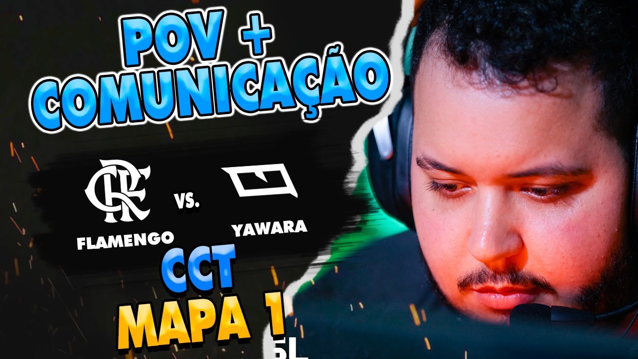 FLAMENGO x YAWARA | CCT SA | MAPA 1 - ANCIENT (POV + COMUNICAÇÃO) - YouTube