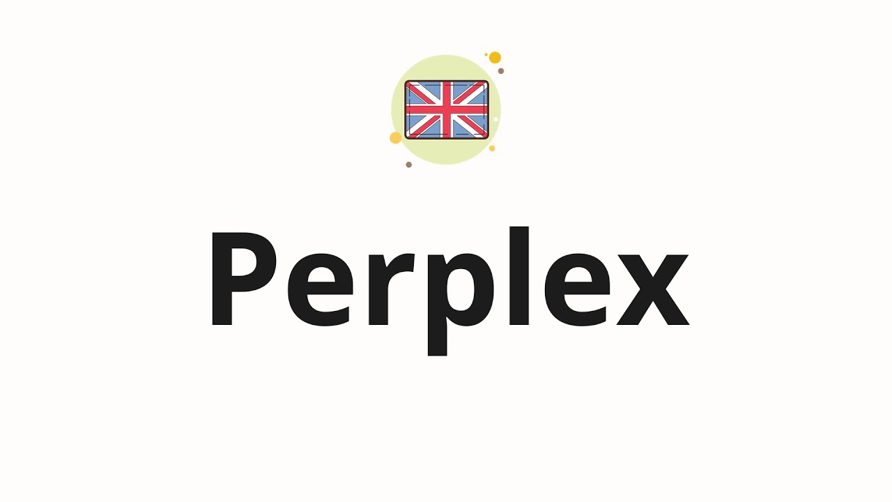How To Pronounce Perplex YouTube how-to-pronounce-perplex-youtube