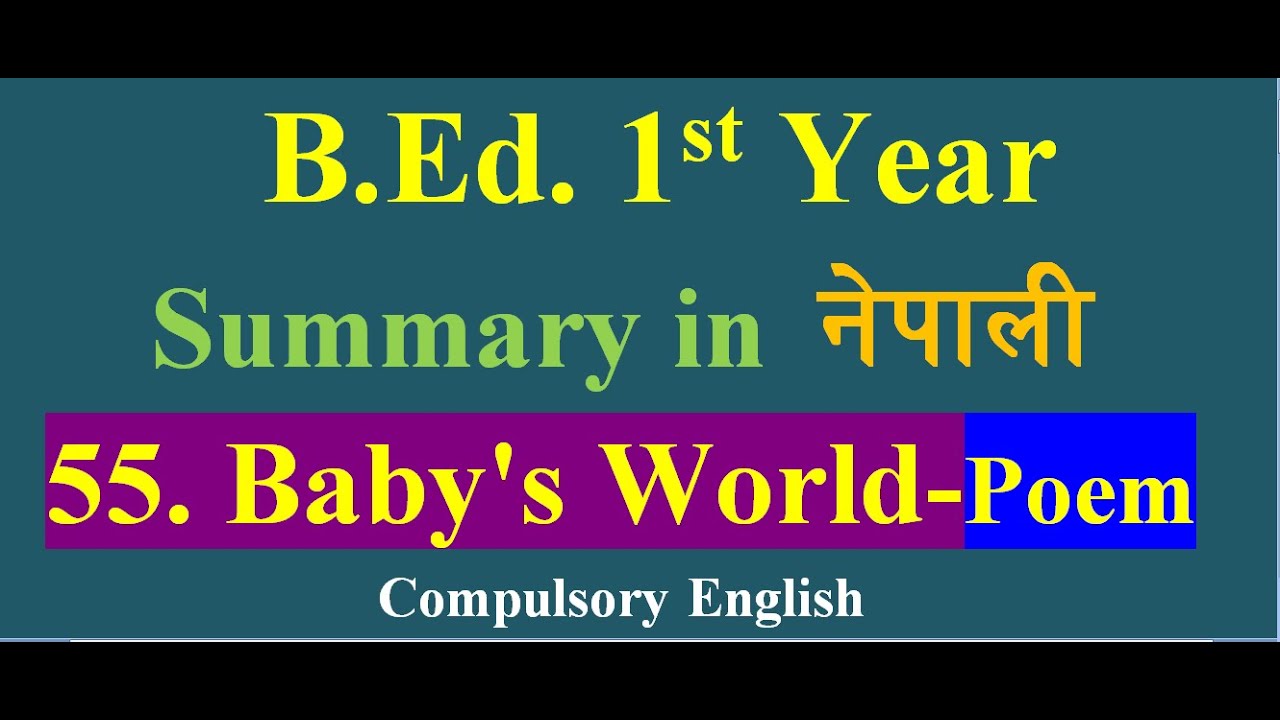 B.Ed. 1st Year Compulsory English/Baby's World -Poem / Summary and Note ...
