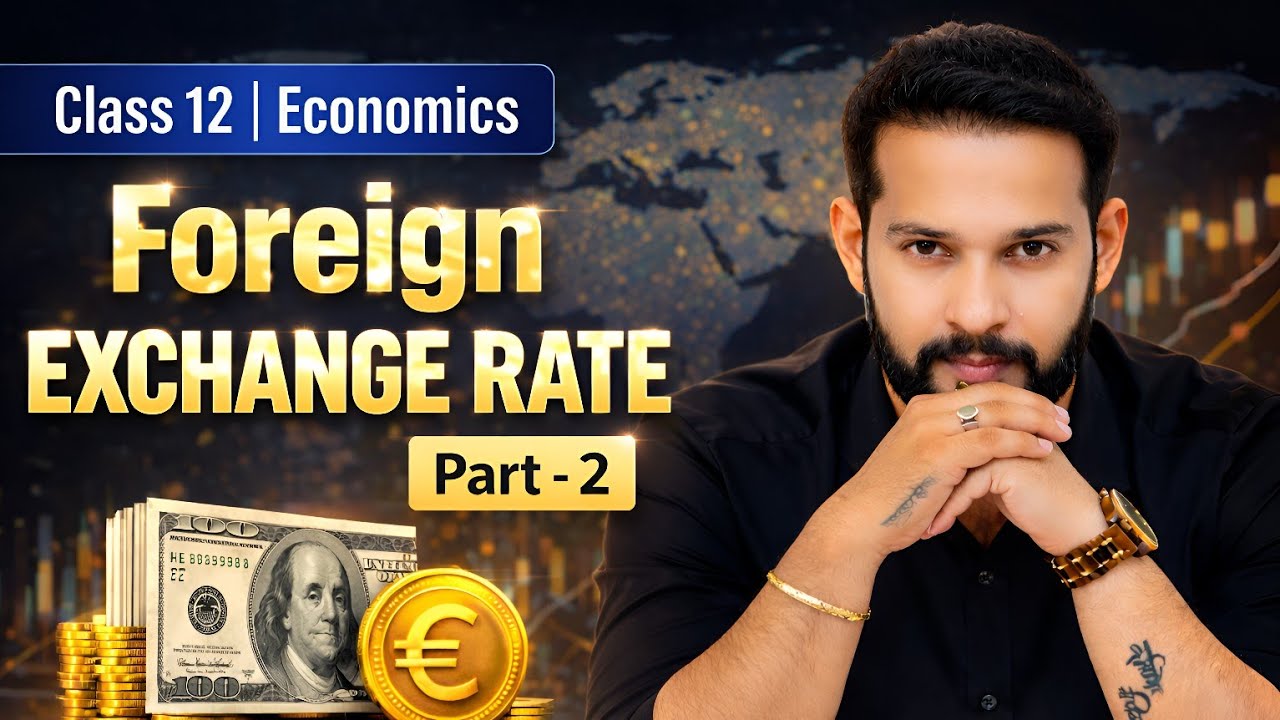 Foreign Exchange Rate Class 12 | Detailed Explanation | Part 2 - YouTube