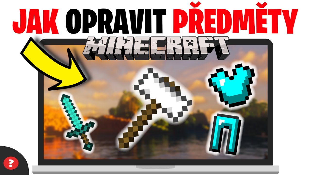Jak OPRAVIT PŘEDMĚTY v MINECRAFTU | Návod | MINECRAFT / PC - YouTube
