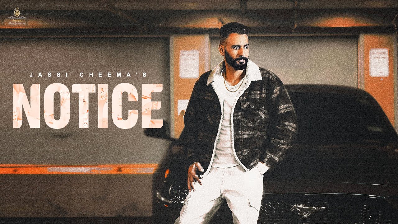 Notice ( Official Video) Jassi cheema | Vicky Dhaliwal | latest Punjabi ...