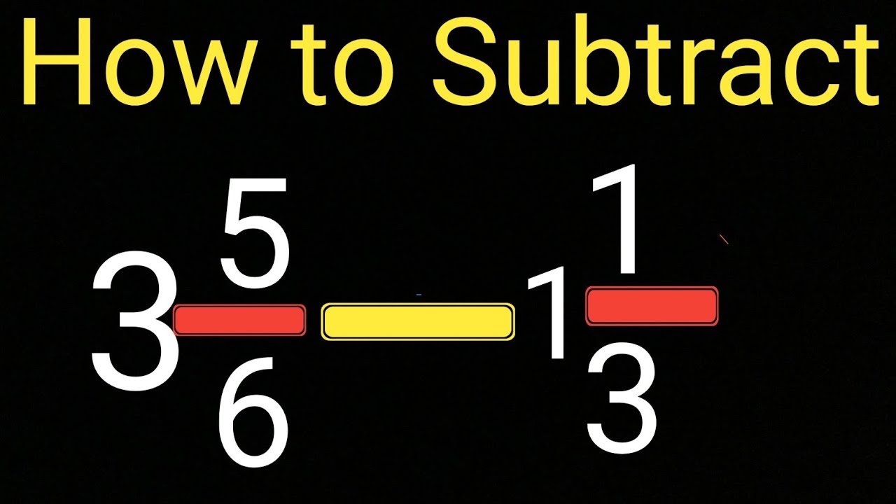 3 5 6 1 1 3 As A Fraction In Simplest Form Subtracting Mixed