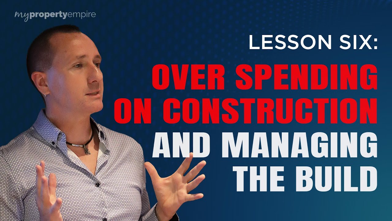 Lesson Six: Over Spending on construction and managing the build - YouTube