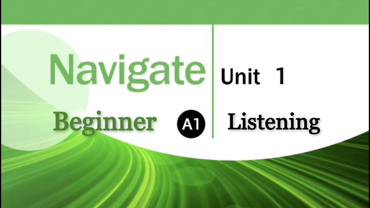 Navigate Beginner Coursebook A1 Listening Unit 1 - YouTube