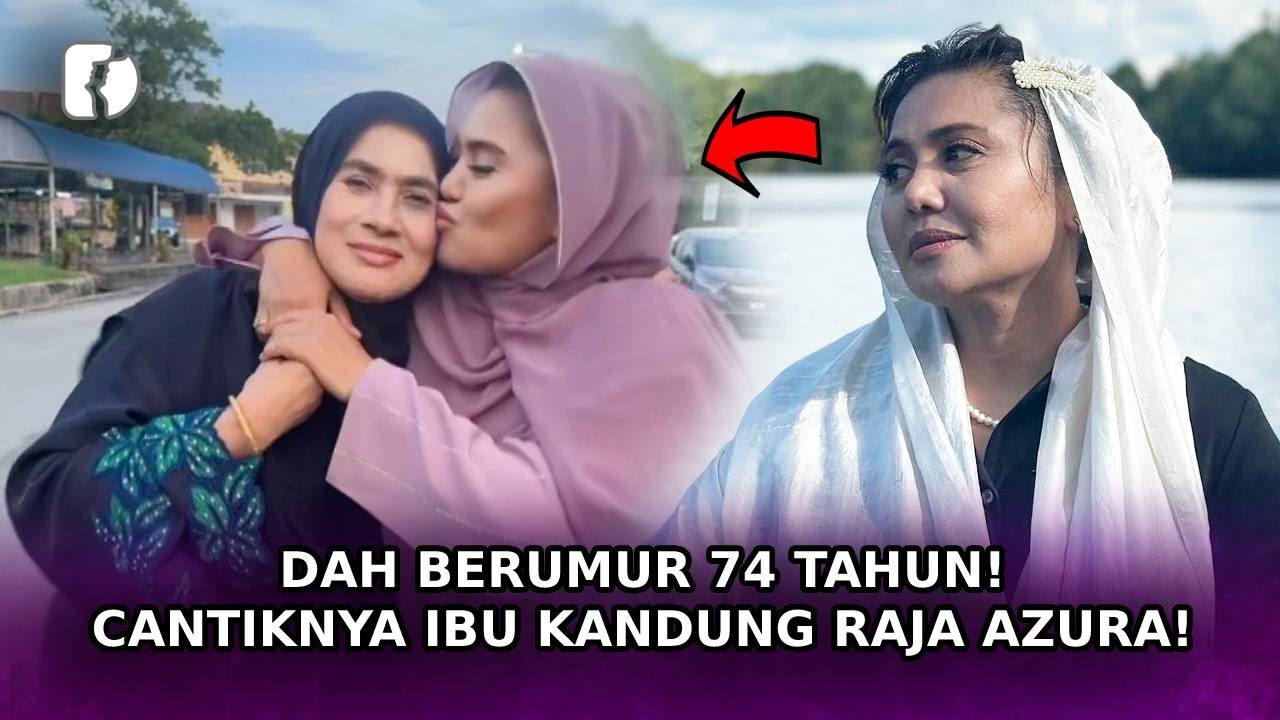DAH Berumur 74 Tahun! Cantiknya Ibu Kandung Raja Azura! - YouTube