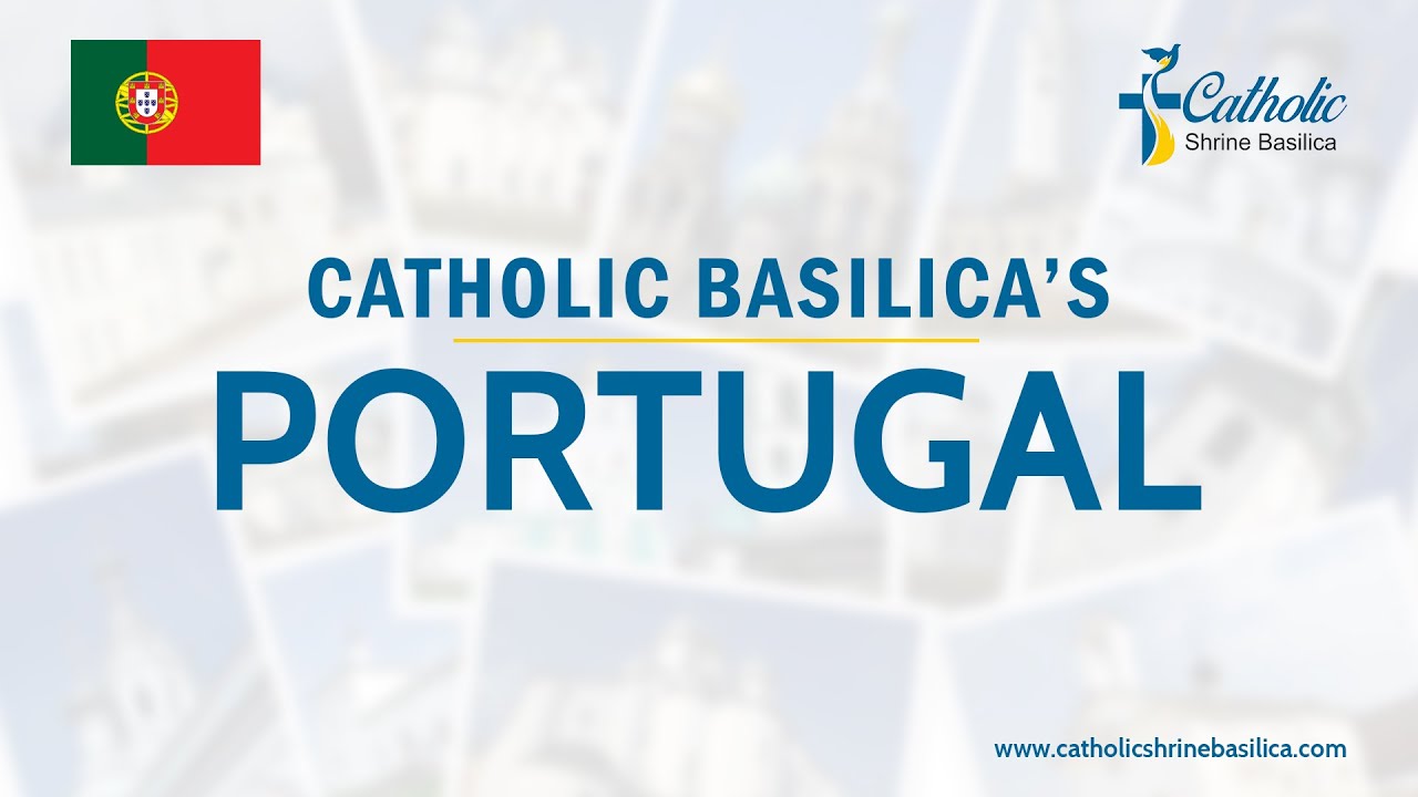 Catholic Shrine Basilicas In Portugal Christian Churches | Catholic ...