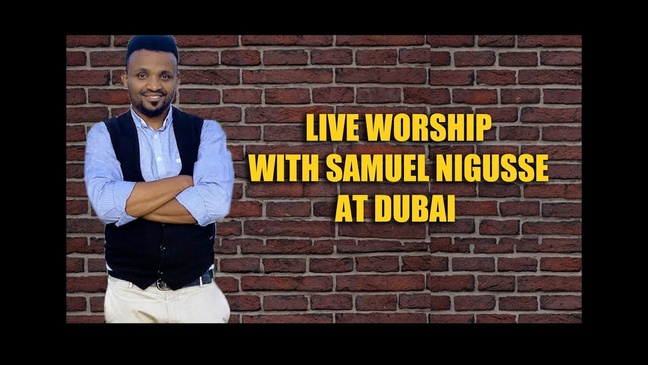 Sami Nigusse New Worship Song - YouTube