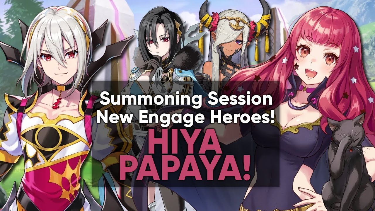 HIYA PAPAYA! New ENGAGE SUMMONS! | Fire Emblem Heroes - YouTube