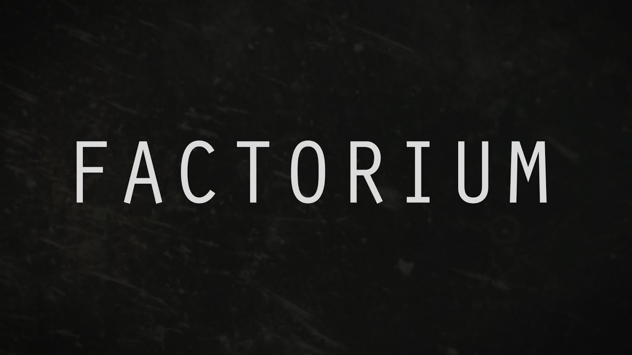 Factorium - YouTube