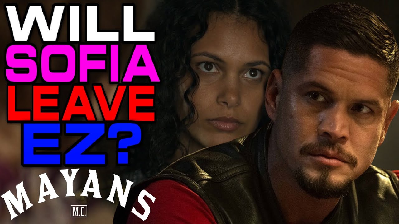 WILL SOFIA LEAVE EZ? MAYANS MC SEASON 5 #MAYANS #MAYANSMC - YouTube
