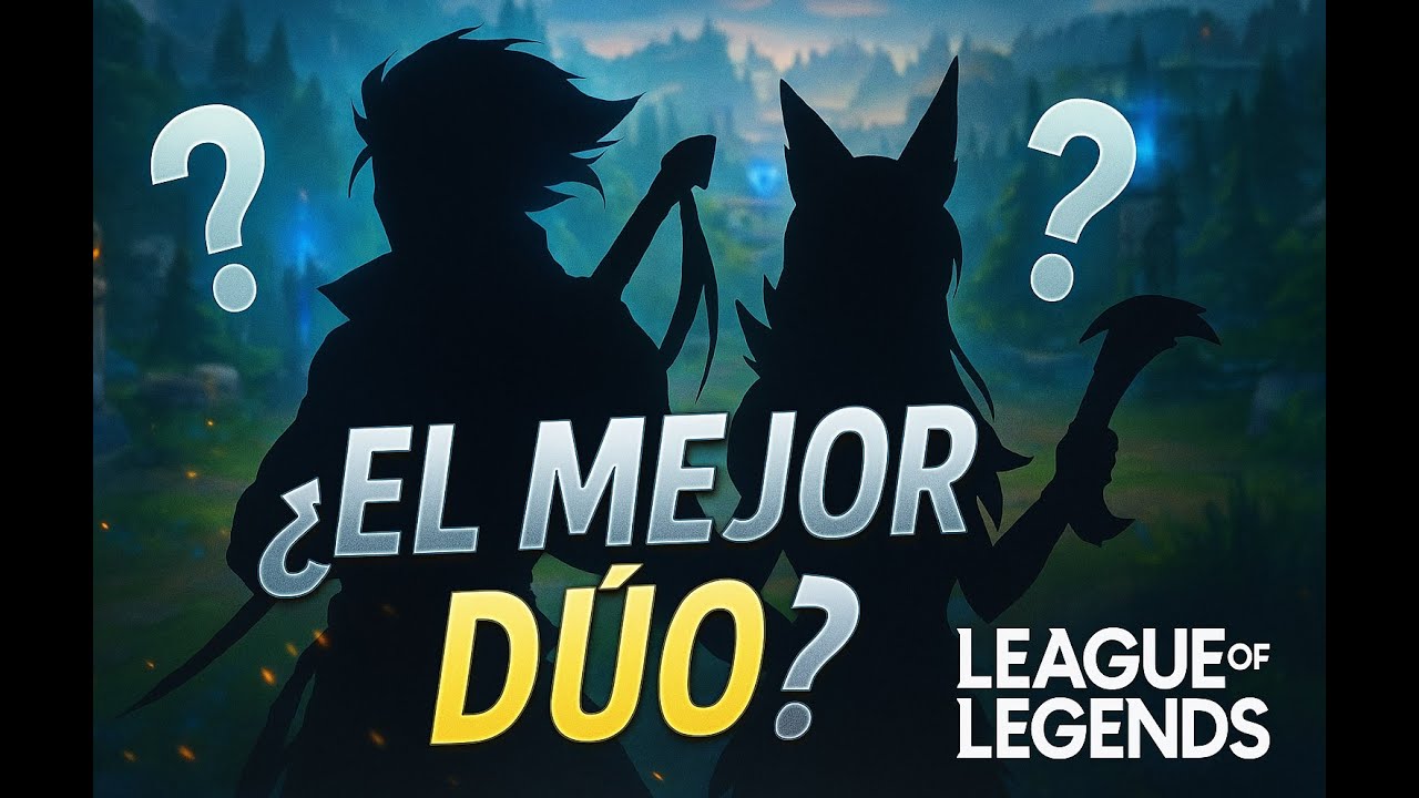 EL MEJOR DUO DE LOL - YouTube