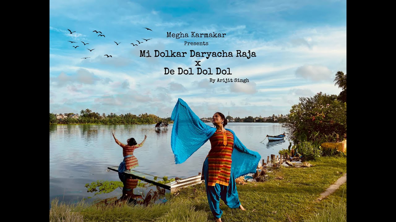 Mi Dolkar Daryacha Raja x De Dol Dol | Jabo Na Jabo Na Fire | Arijit ...