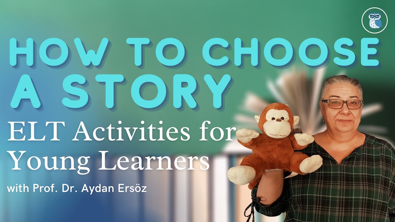 HOW TO CHOOSE A STORY & READING / TELLING / CREATING STORIES | ELT ...