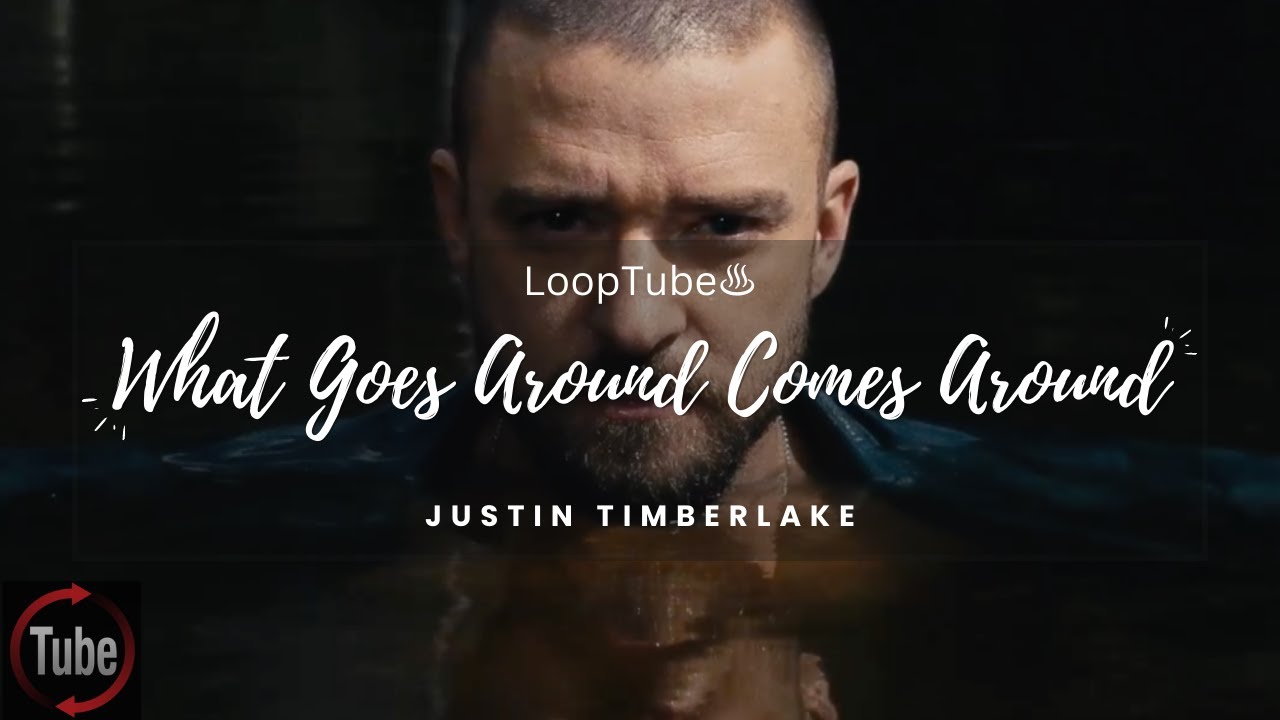 What Goes Around Comes Around | Justin Timberlake ♨️ (1HR Loop) - YouTube
