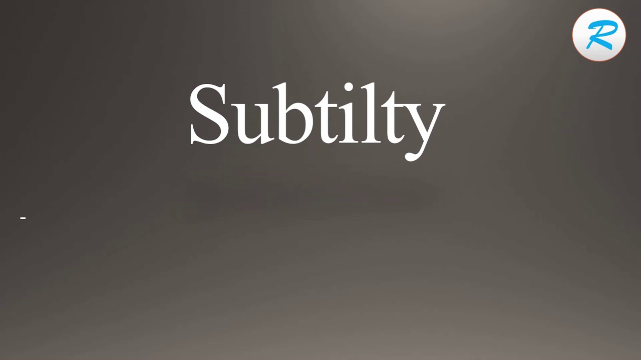 How to pronounce Subtilty - YouTube
