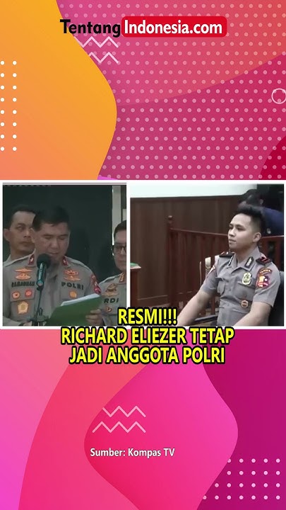HASIL SIDANG KODE ETIK Richard Eliezer alias Bharada E Tetap Jadi Anggota Polisi - YouTube