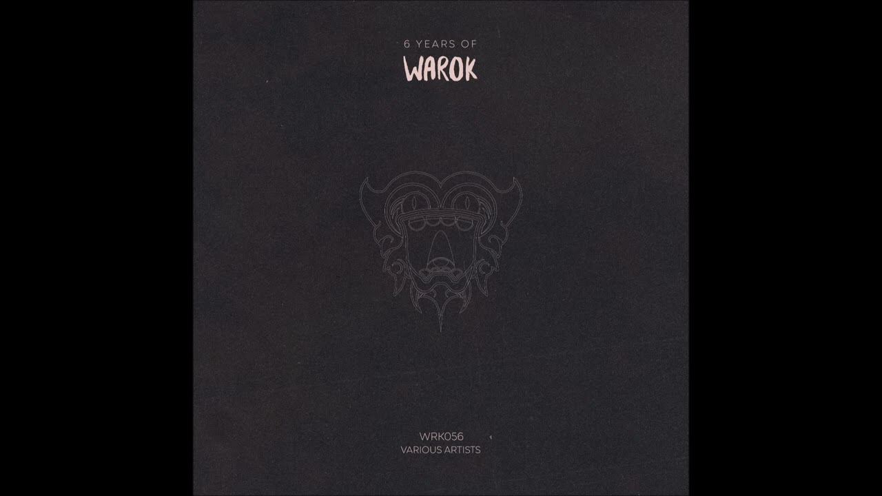 Warok 6 Years (Full Release) [WRK055] - YouTube