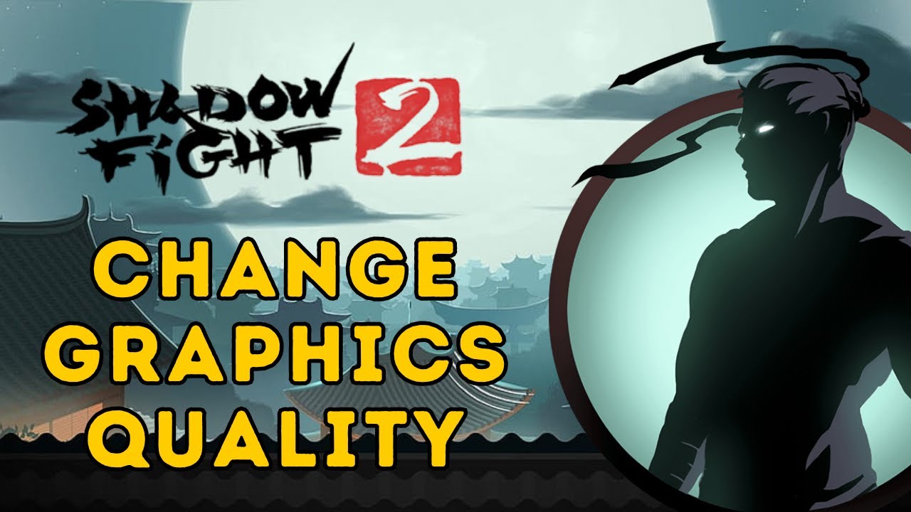 How to Change Graphics Quality on Shadow Fight 2? 2024 | Shadow Fight 2 ...