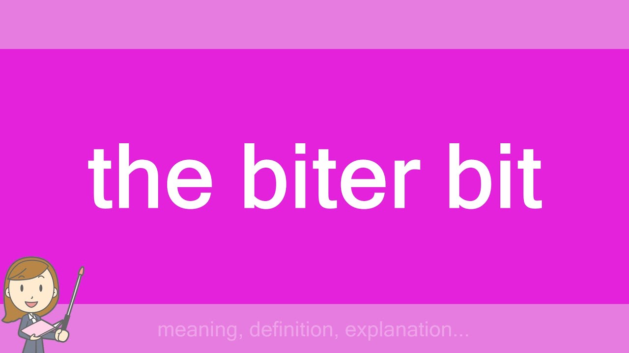 the biter bit - YouTube