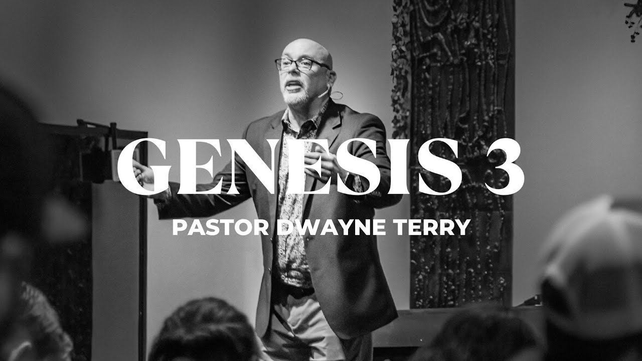 Genesis 3 // Pastor Dwayne Terry - YouTube