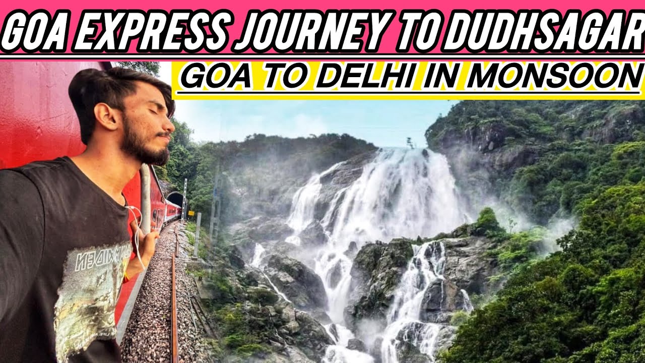 'India's Most Beautiful Route'12779 Goa Express Journey 'Delhi To Goa ...