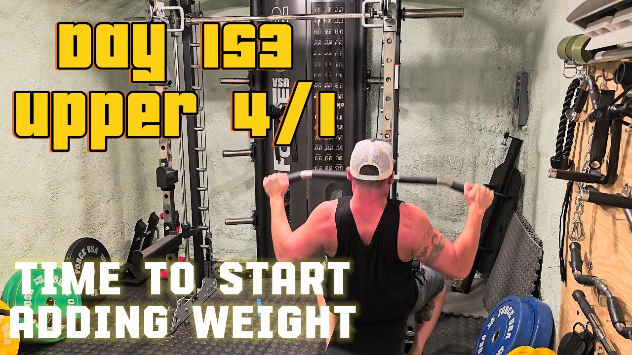 Day 153 Upper Body 4/1 Adding Weight On The Way To 15% - YouTube