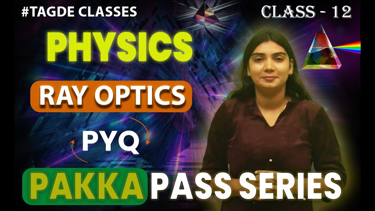 PHYSICS CLASS :- 12th | Ray Optics | PYQ - YouTube