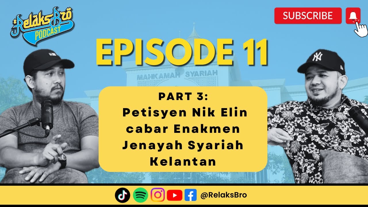 Relaks Bro - Episode 11 (Part 3) : PETISYEN NIK ELIN CABAR ENAKMEN ...