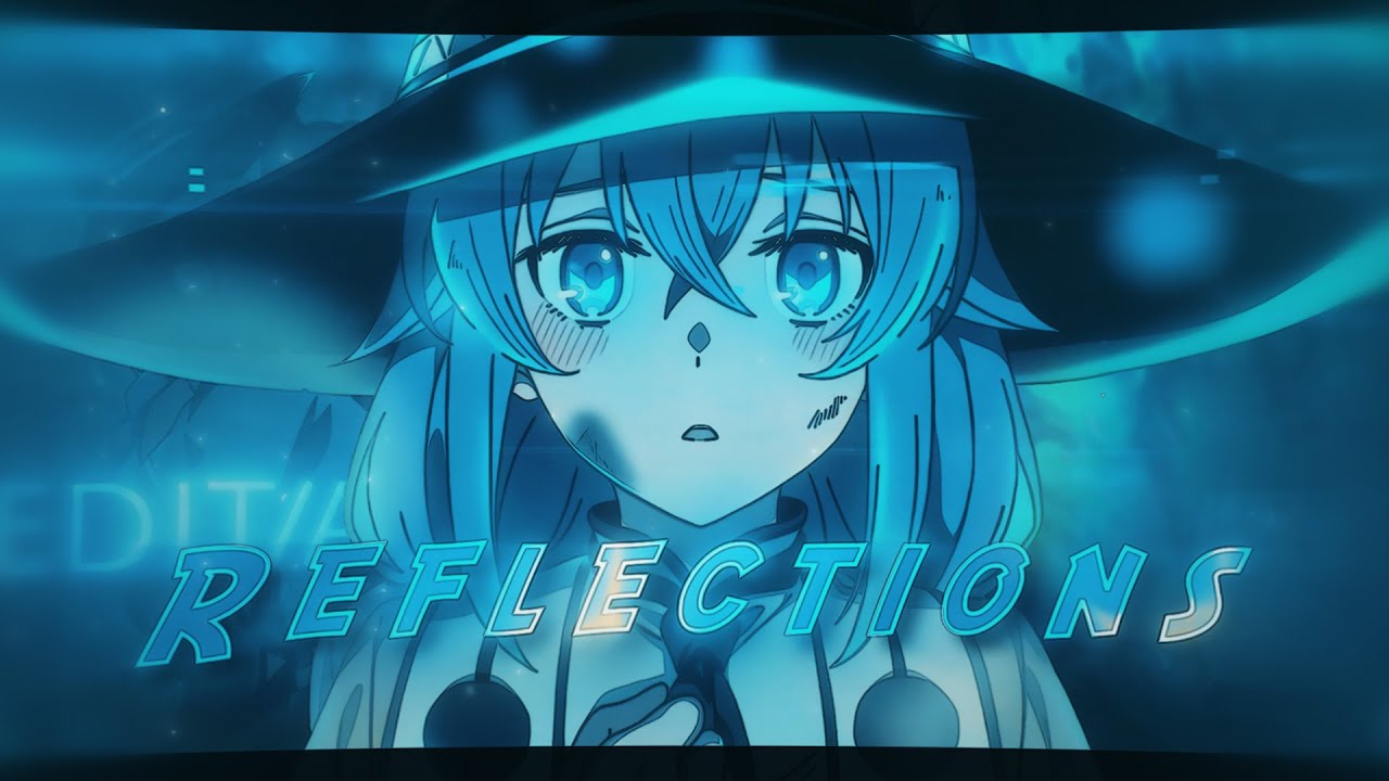 Reflections - ''Roxy'' [Edit/AMV] 4K Quick! - YouTube