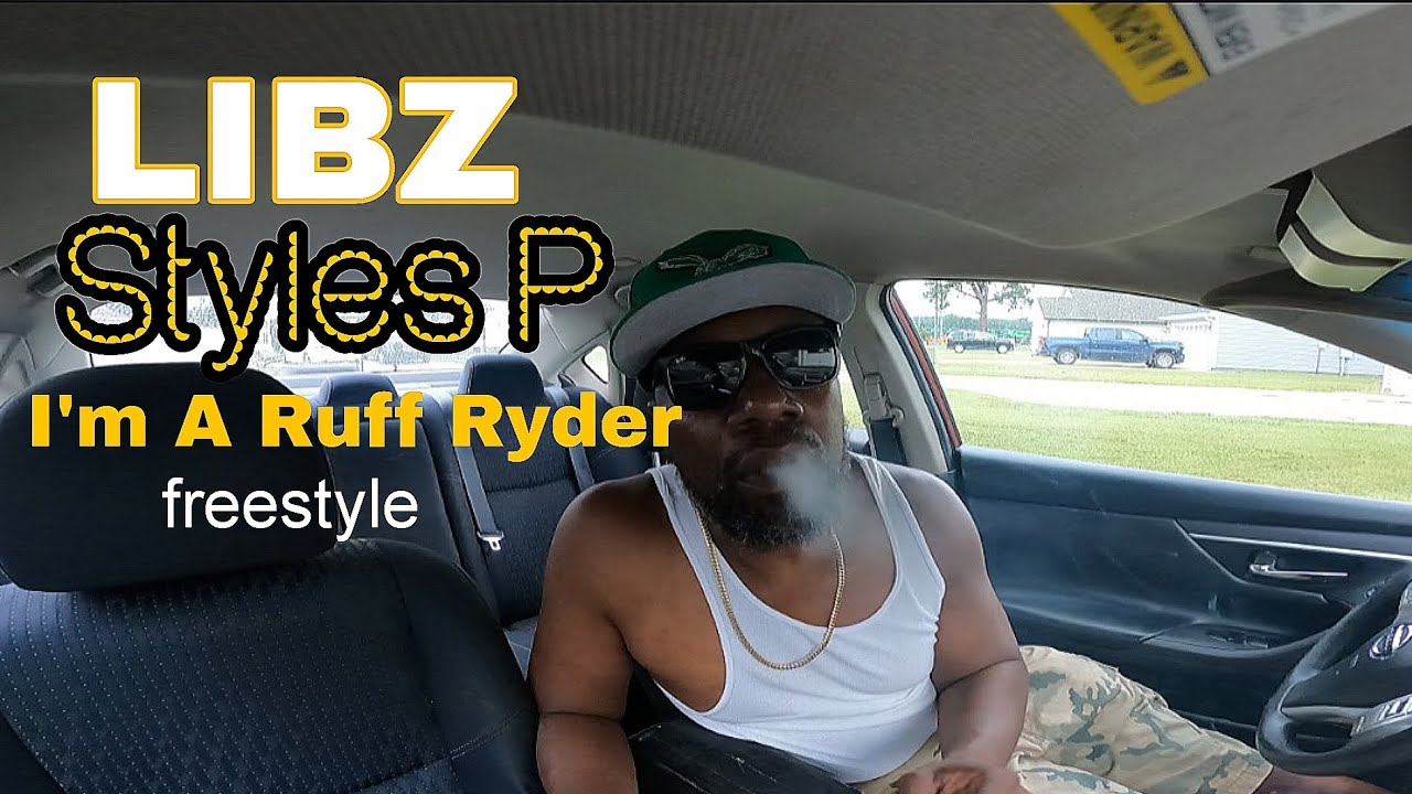 LIBZ " I'm A Ruff Ryder" by Styles P Freestyle - YouTube