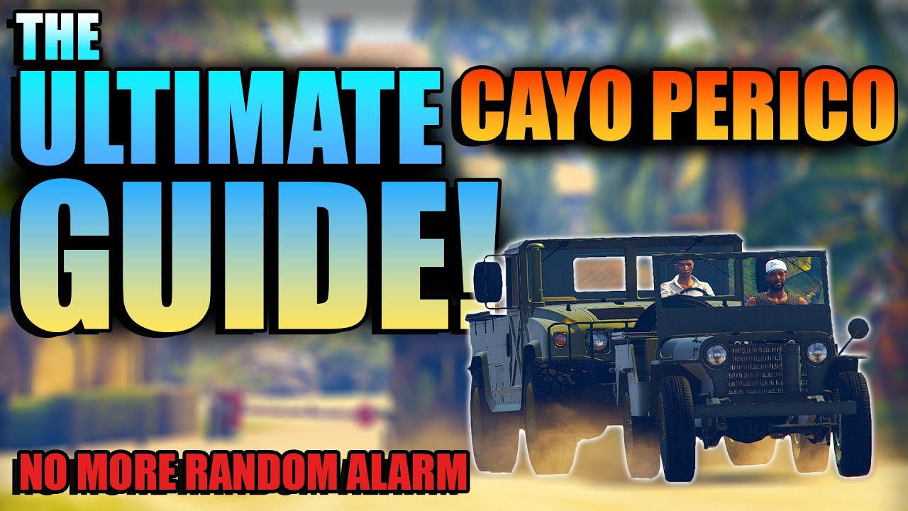 The Ultimate 2024 Cayo Perico Guide For Guards, No More Random Alarm ...