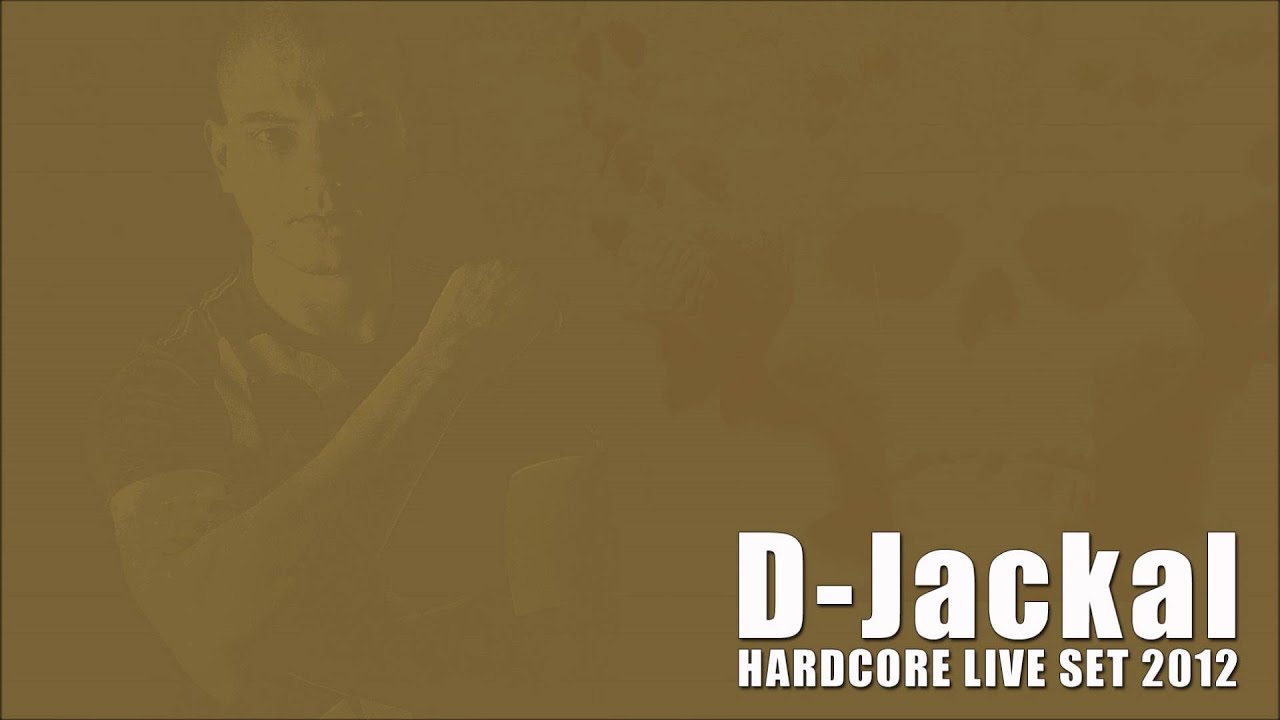 D-Jackal - Hardcore [dj-set 2012] - YouTube