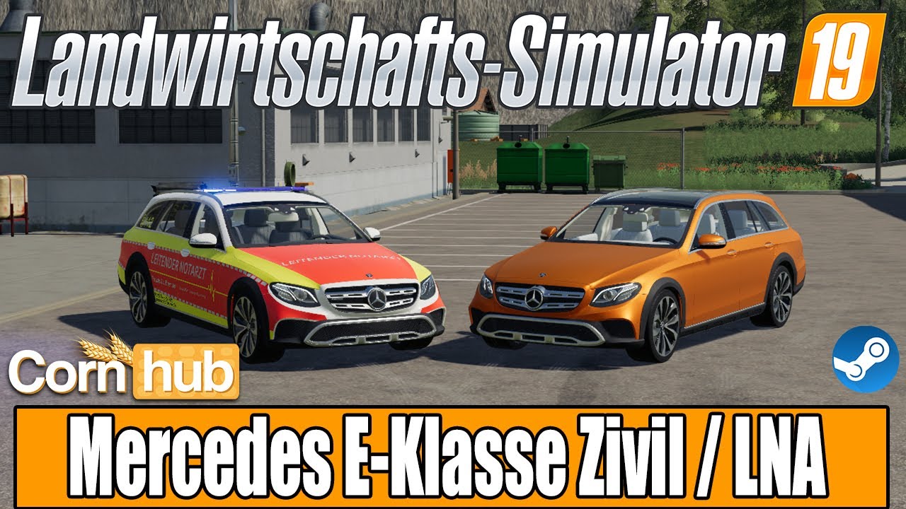 LS19 Modvorstellung - Mercedes E-Klasse Zivil /LNA - LS19 Mods - YouTube