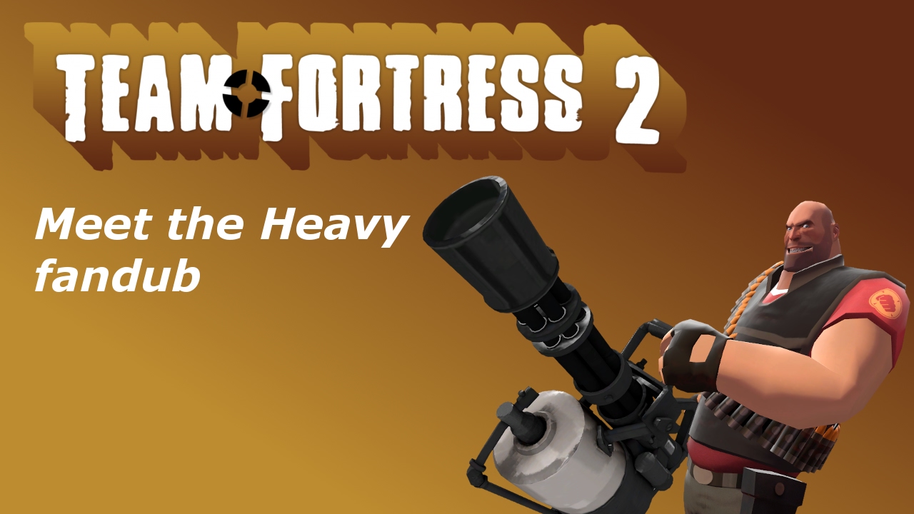 Team Fortress 2 - Meet the Heavy fandub - YouTube