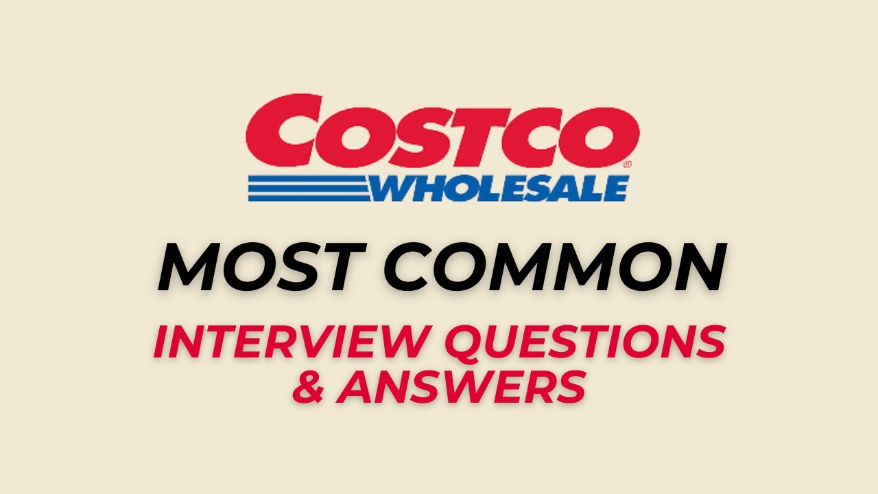 Costco Interview Questions and Answers for 2025 - YouTube