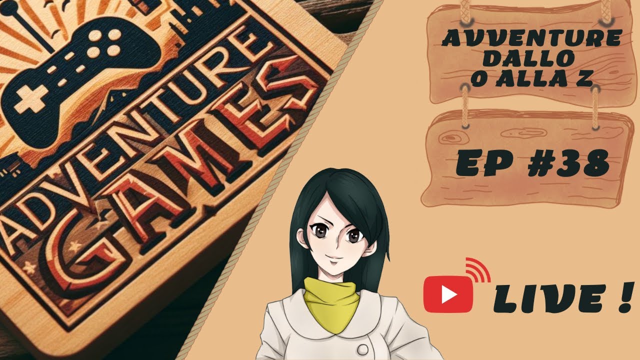 Avventure dallo 0 alla Z (LIVE! #38) - YouTube